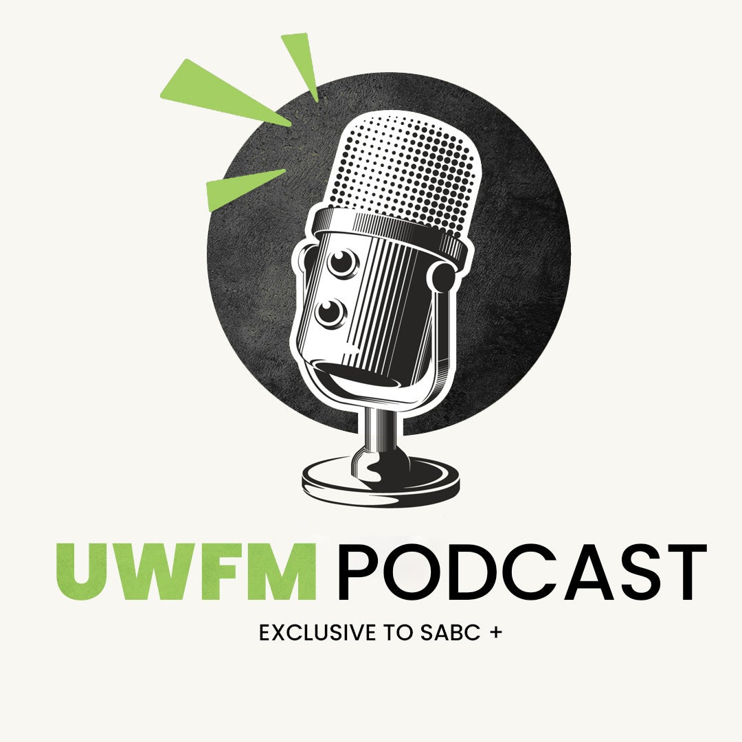 SABC+ UWFM Podcast - Season UWFM Podcast